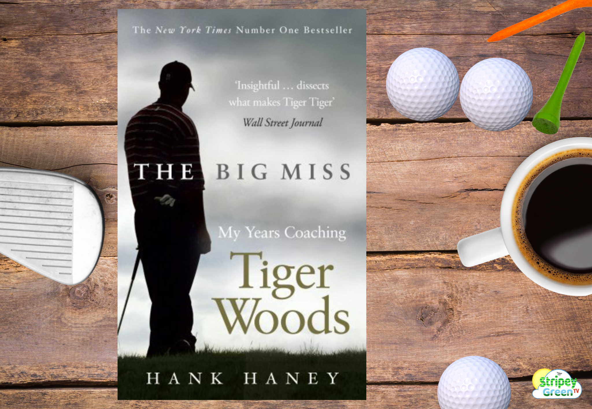 The Big Miss - My Years Coaching Tiger Woods - Book Review